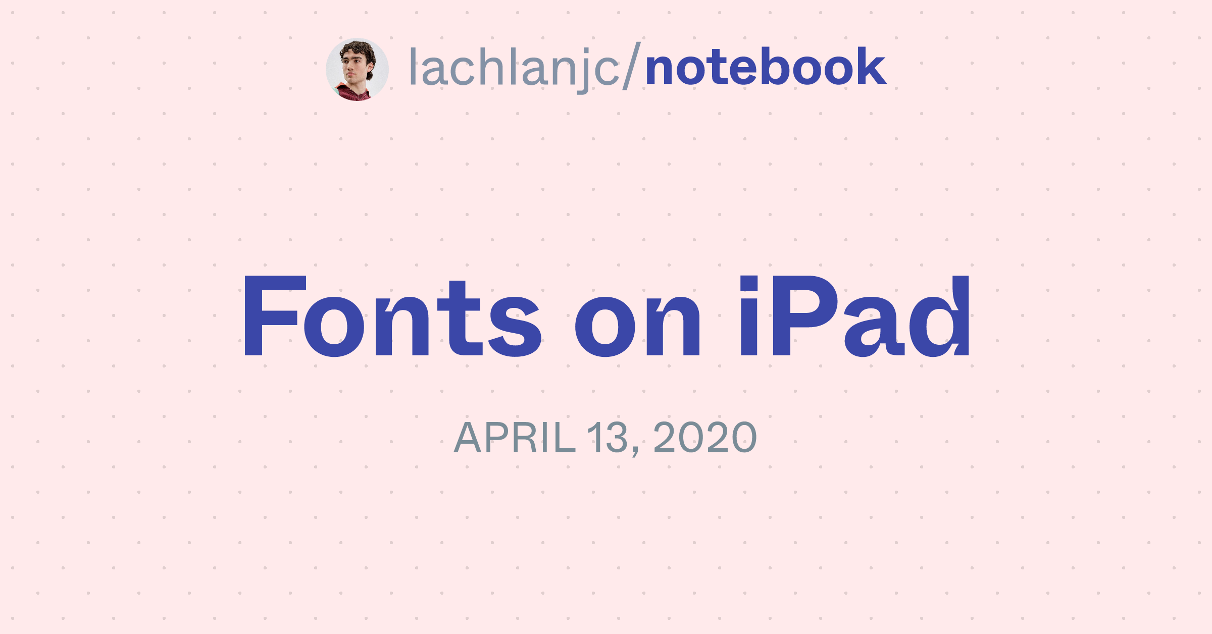 Fonts on iPad – @lachlanjc/notebook